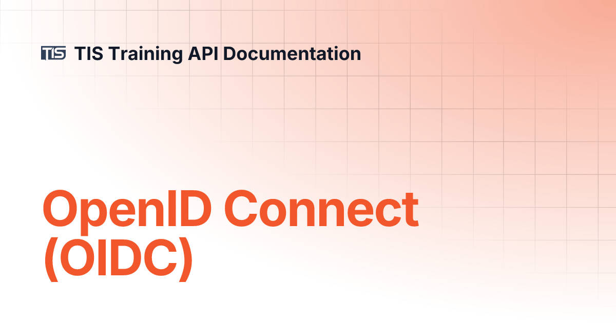 OpenID Connect (OIDC) | TIS Training API Documentation