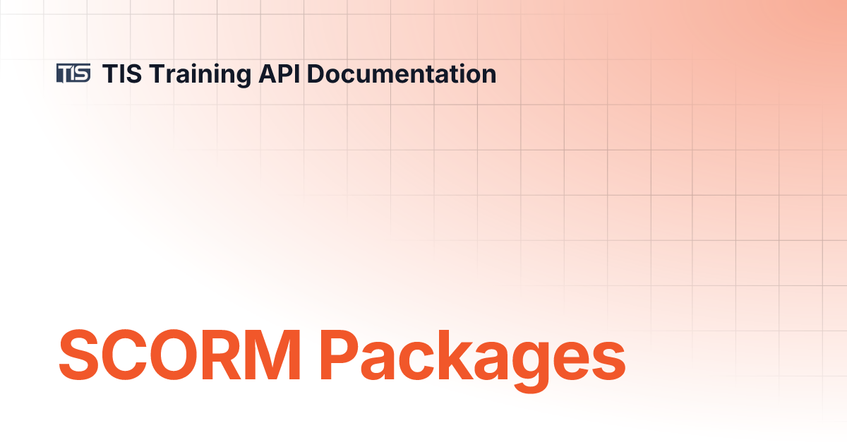 SCORM Packages | TIS Training API Documentation