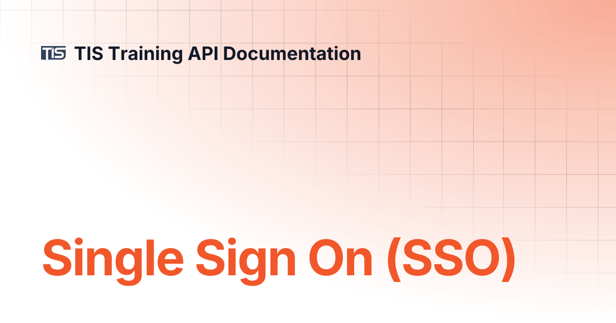Single Sign On (SSO) | TIS Training API Documentation
